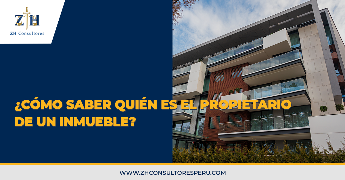 ¿Cómo saber quién es el propietario de un inmueble? - ZH Consultores