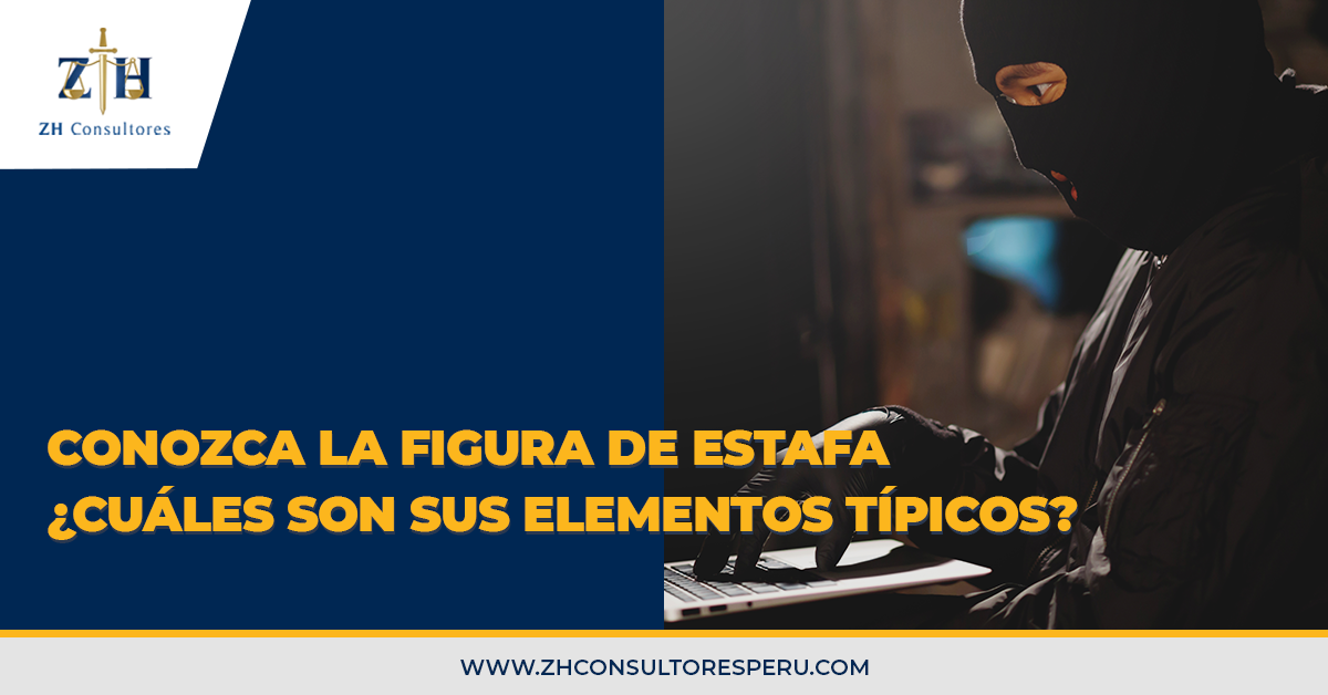 Conozca la figura de estafa ¿Cuáles son sus elementos típicos? - ZH ...