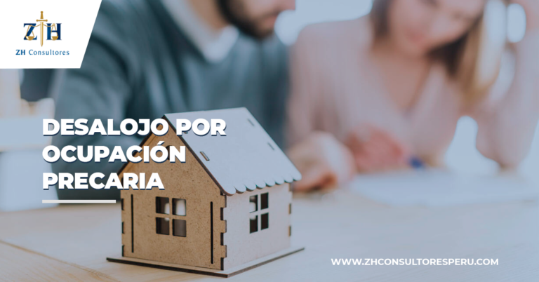 Desalojo por ocupación precaria - ZH Consultores