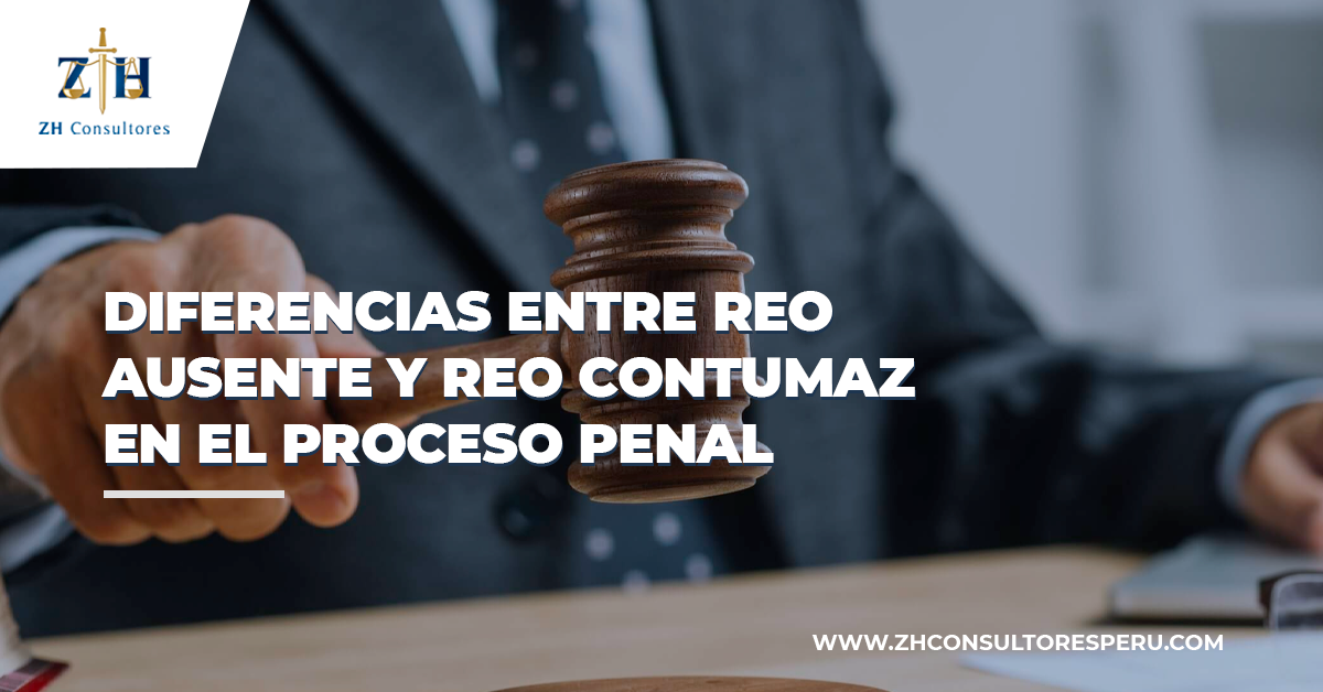 DIFERENCIAS ENTRE REO AUSENTE Y REO CONTUMAZ EN EL PROCESO PENAL - ZH ...