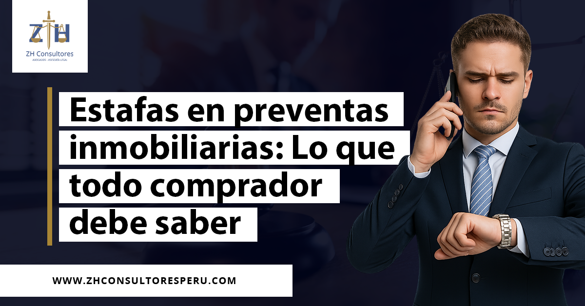Estafas en preventas inmobiliarias: lo que todo comprador debe saber - ZH Consultores