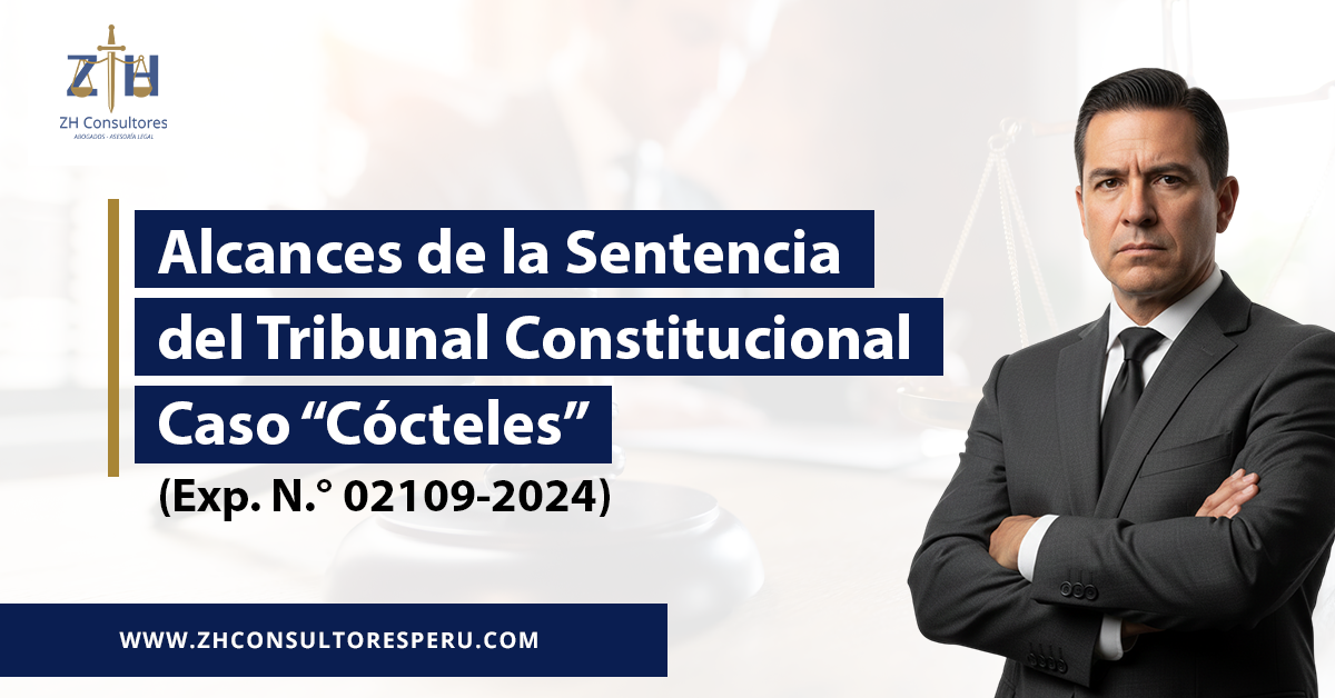Alcances de la Sentencia del Tribunal Constitucional Caso “Cócteles ...